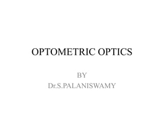 Optometric optics | PPTX