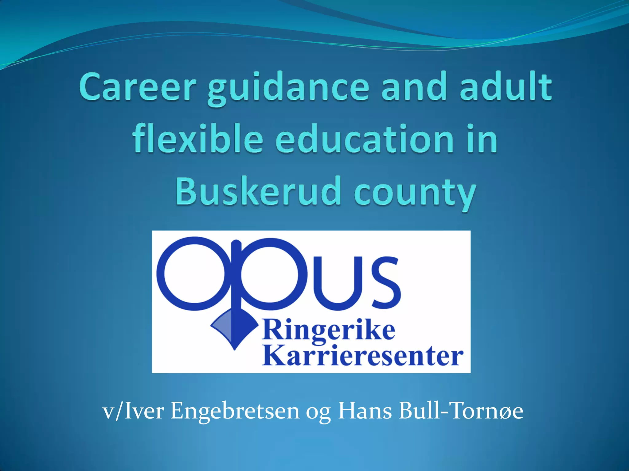 Opus presentation | PDF | Adult Education | Education