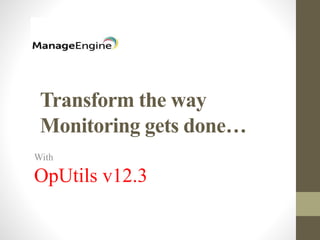 ManageEngine OpUtils Technical Overview | PPTX