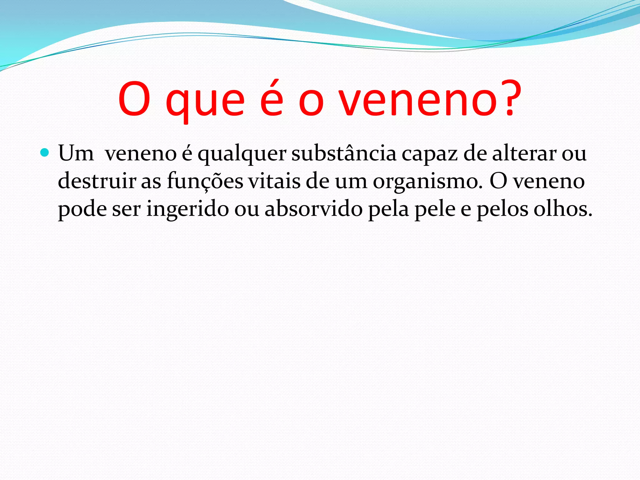 O que fazer em caso de envenenamento | PPTX