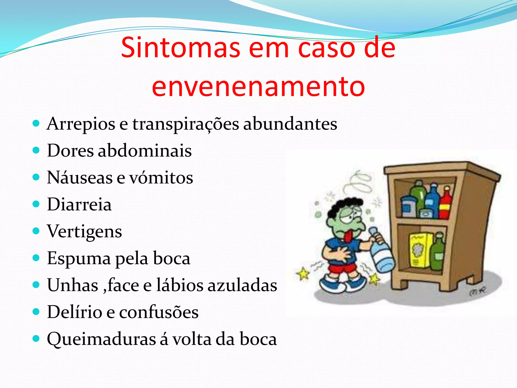 O que fazer em caso de envenenamento | PPTX