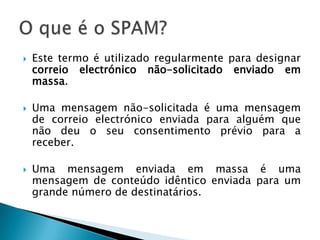 O que é spam | PPTX