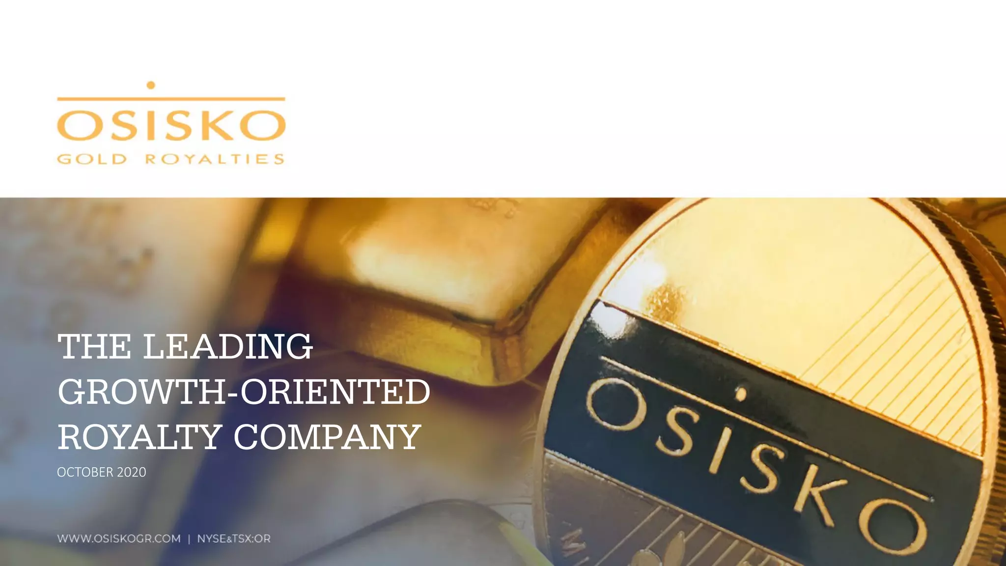 Osisko Gold Royalties - Corporate Presentation, October 2020 | PPT