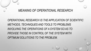 OPERATIONAL RESERACH | PPTX | Business | Business and Finance
