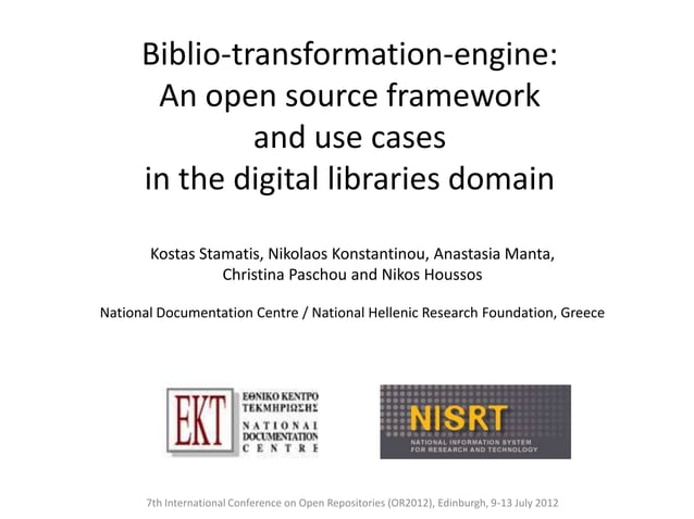 Biblio-transformation-engine slides in Open Repositories 2012 | PPT