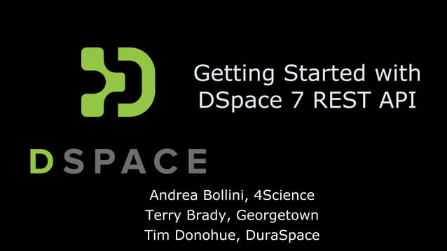 Getting started with DSpace 7 REST API | PPT