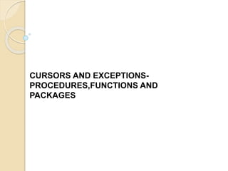 Oracel CURSOR AND EXCEPTIONS | PPTX