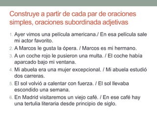 Oración compuesta subordinada adjetiva | PPTX