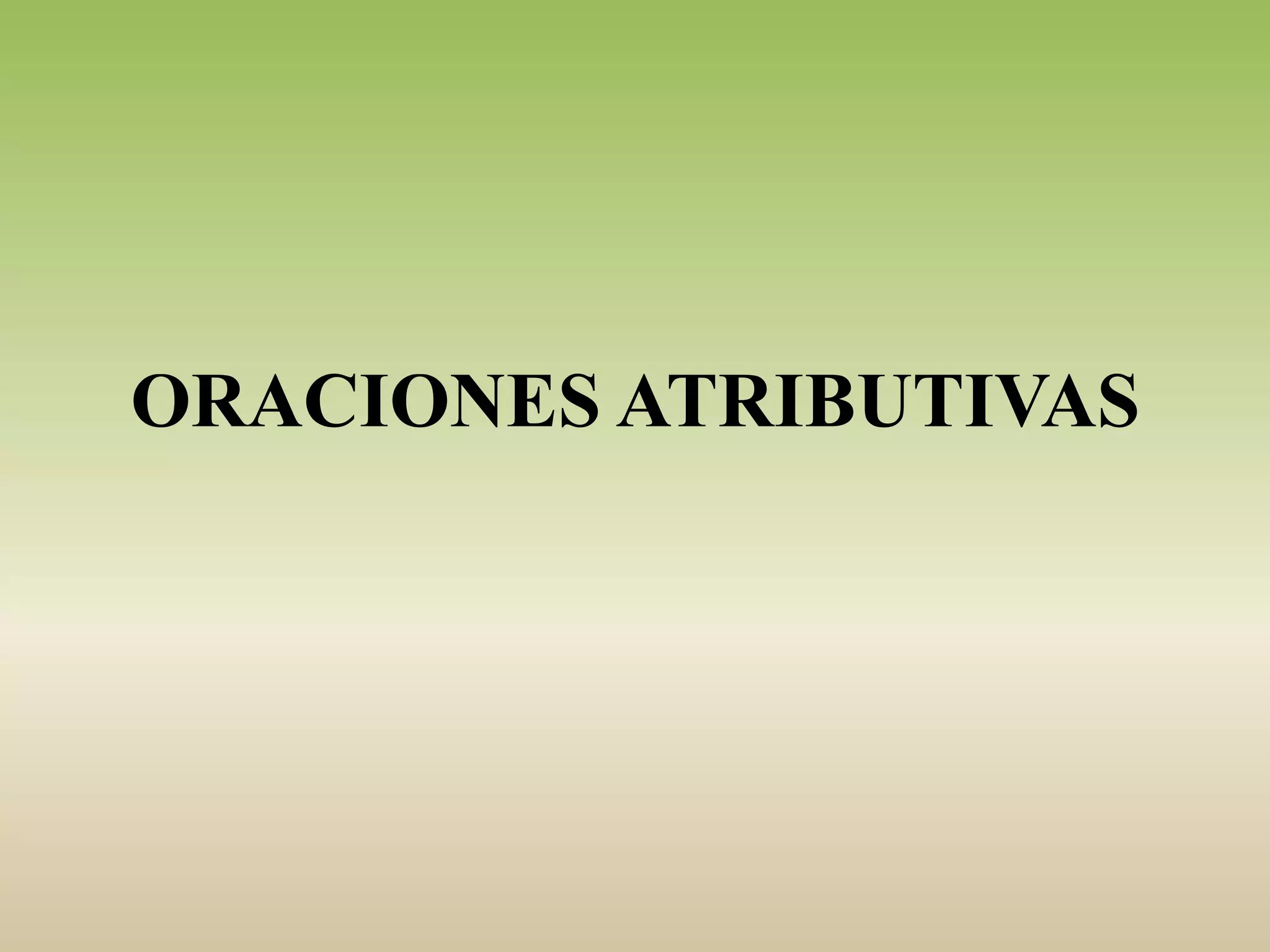 Oraciones atributivas | PPTX