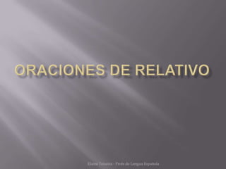 Oraciones de Relativo en Español | PPSX