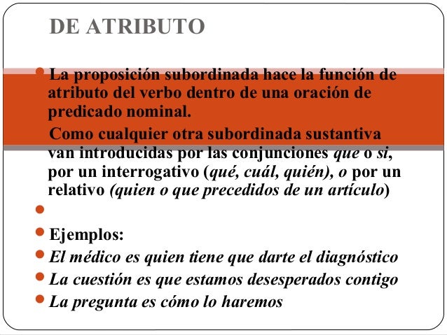 Ejemplo De Oraciones Subordinadas Sustantivas De Atributo - Descargar Video