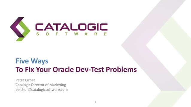 Five Ways to Fix Your Oracle Dev-Test Problems | PPT