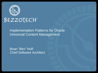 Oracle UCM Implementation Patterns | PPT