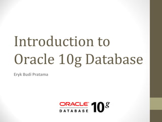 Oracle 10g Introduction 1 | PPT