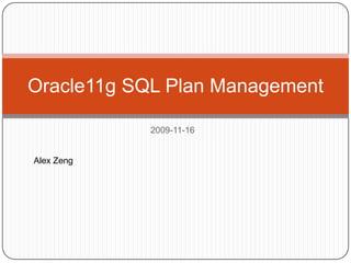 Oracle11g sql plan management | PPTX
