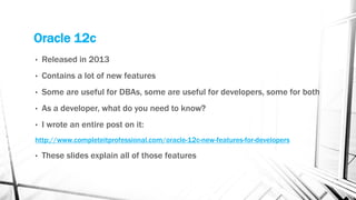 Oracle 12c New Features for Developers | PDF