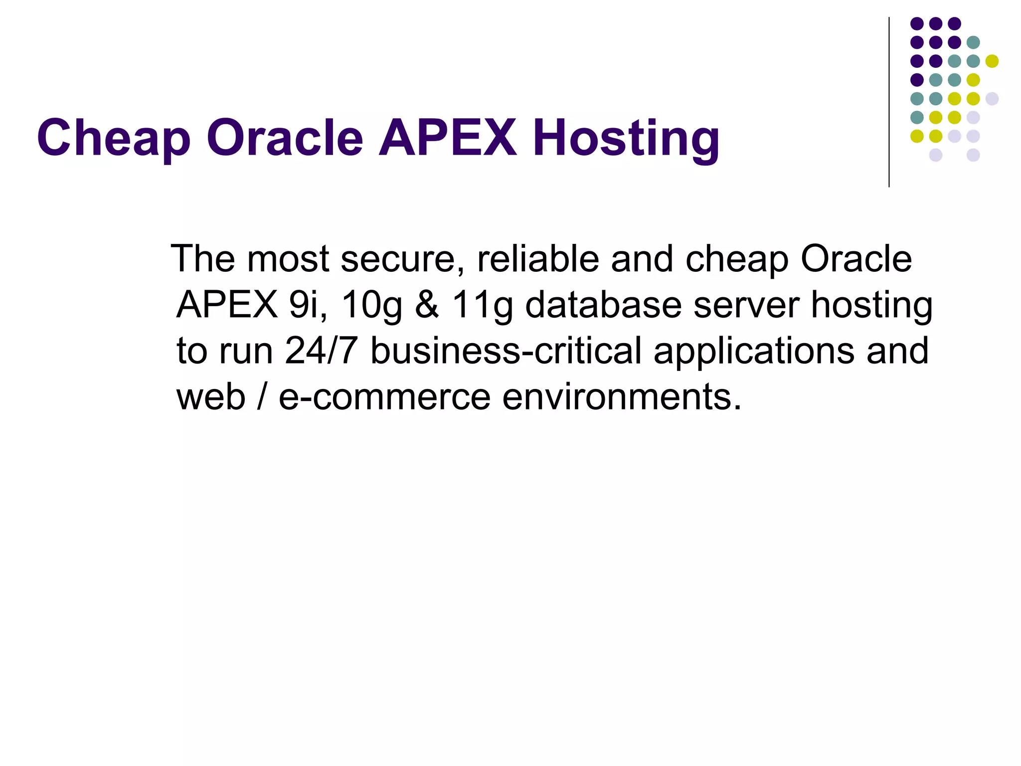 Oracle apex hosting | PPT | Web Hosting | Internet