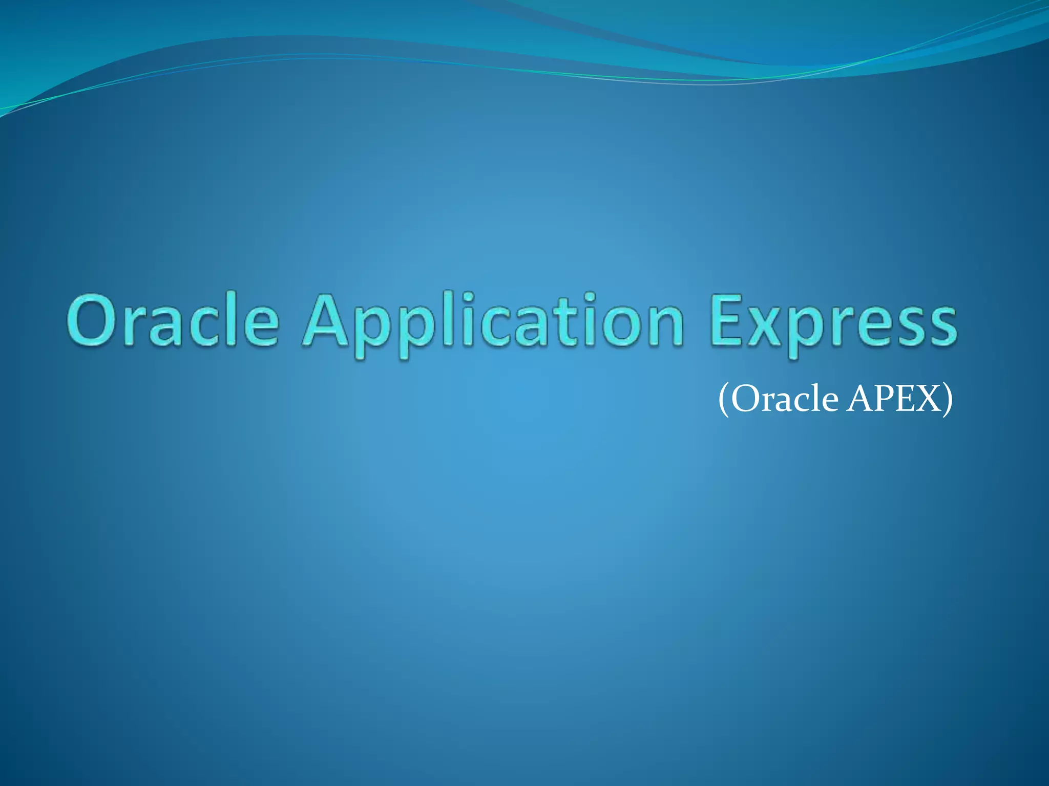 Oracle Application Express Ppt Ppt