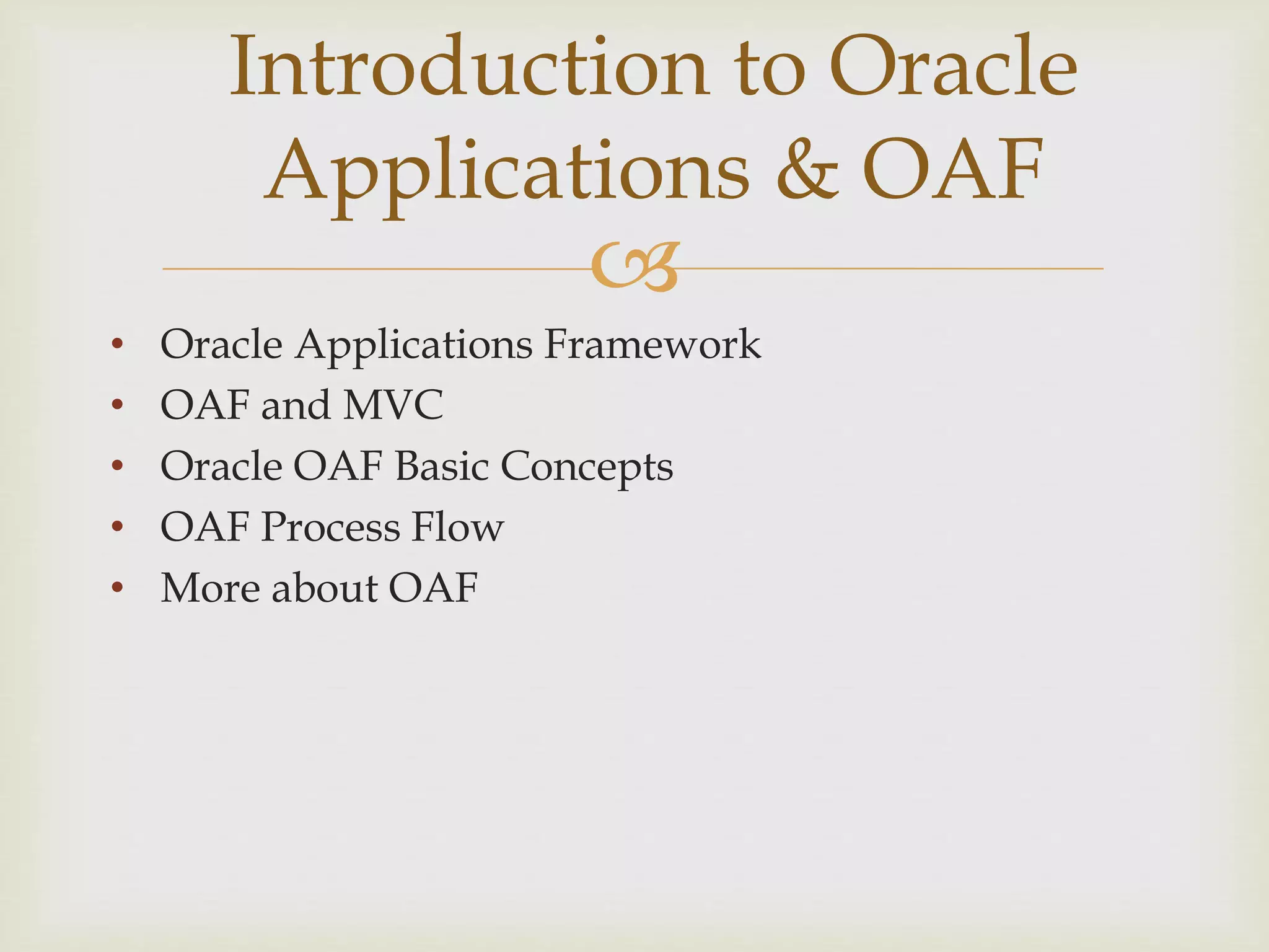 Oracle application framework (oaf) online training | PPT Oracle application framework (oaf) online training | PPT