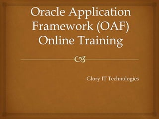 Oracle application framework (oaf) online training | PPTX