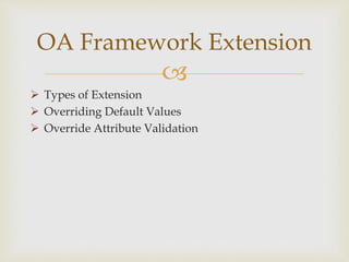 Oracle application framework (oaf) online training | PPTX