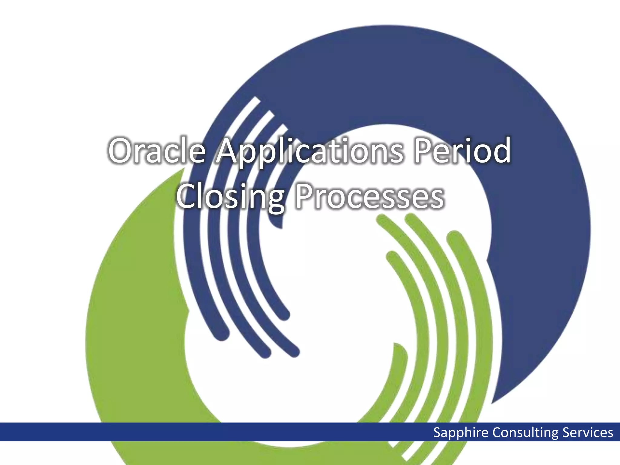 Oracle Applications Period Closing Processes Humtv | PPTX