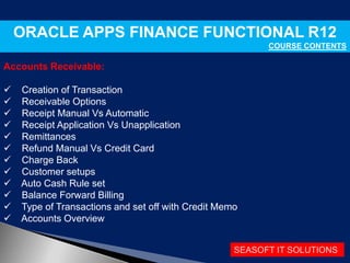 ORACLE APPS FINANCE FUNCTIONAL R12 ONLINE TRAINING COURSE CONTENT | PPTX