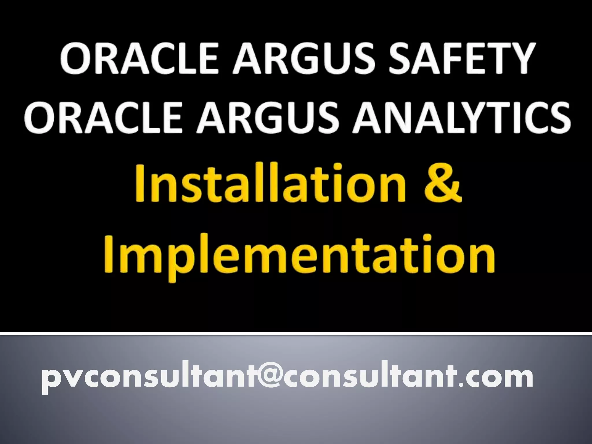 Oracle Argus Safety Installation Implementation Pptx Operating Systems Computer Software