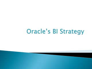 Oracle business intelligence overview | PPTX