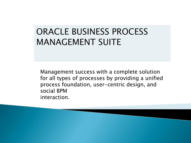 Oracle business process management | PPTX