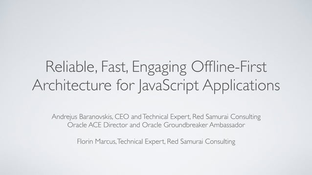 Reliable Fast Engaging Offline First Architecture For Javascript Applications Ppt