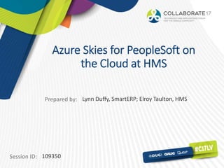 Azure Skies for PeopleSoft on the Cloud | PPTX | Cloud Computing | Internet