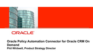 Oracle CRM On Demand Product Strategy And Roadmap | PPT