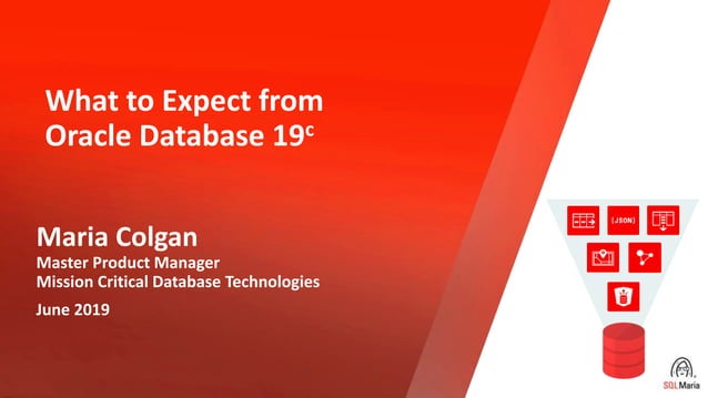 What to Expect From Oracle database 19c | PPTX | Databases | Computer Software and Applications