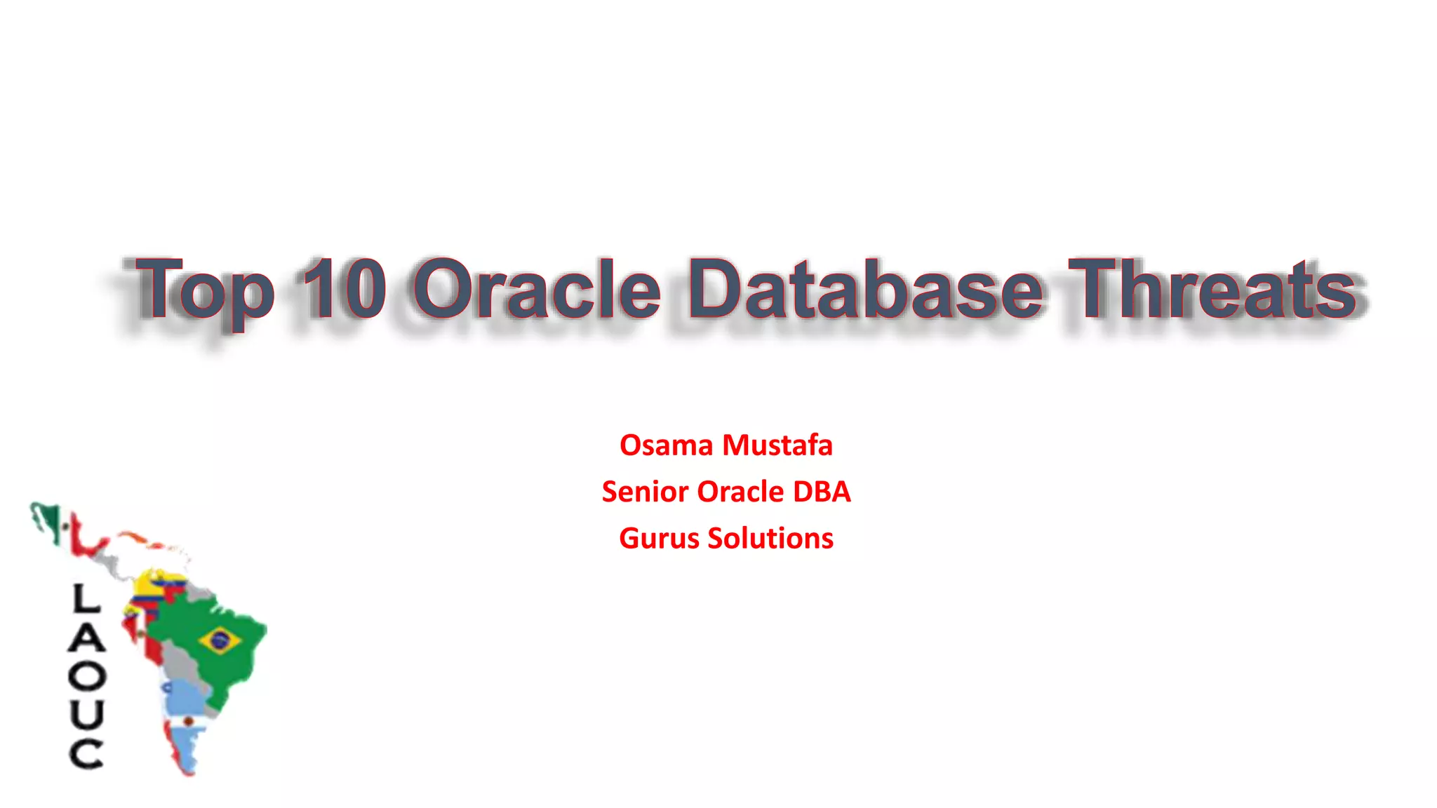 Oracle Database Threats Laouc Webinar Pptx Databases Computer
