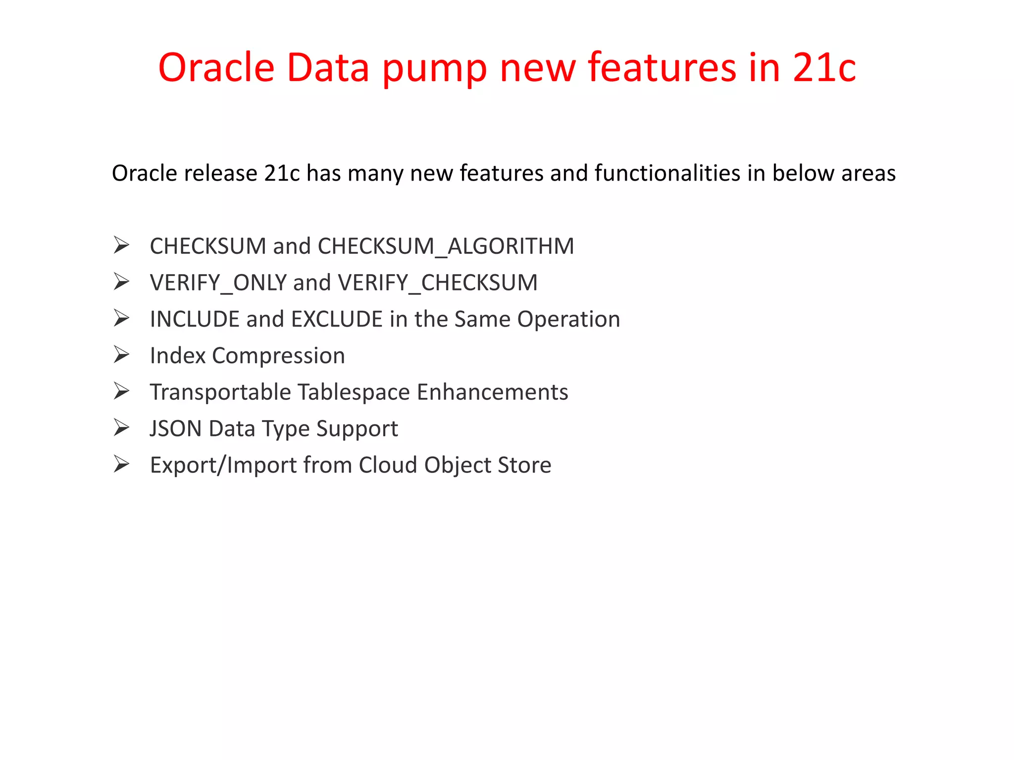 Oracle Data Pump Enhancements in Oracle 21c.pptx