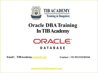 TIB Academy provides best Oracal DBA classes in Bangalore | PPT