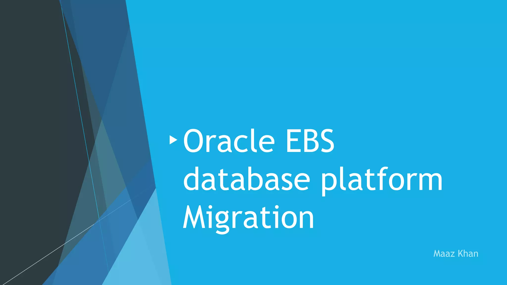 Oracle Ebs Db Platform Migration Pptx
