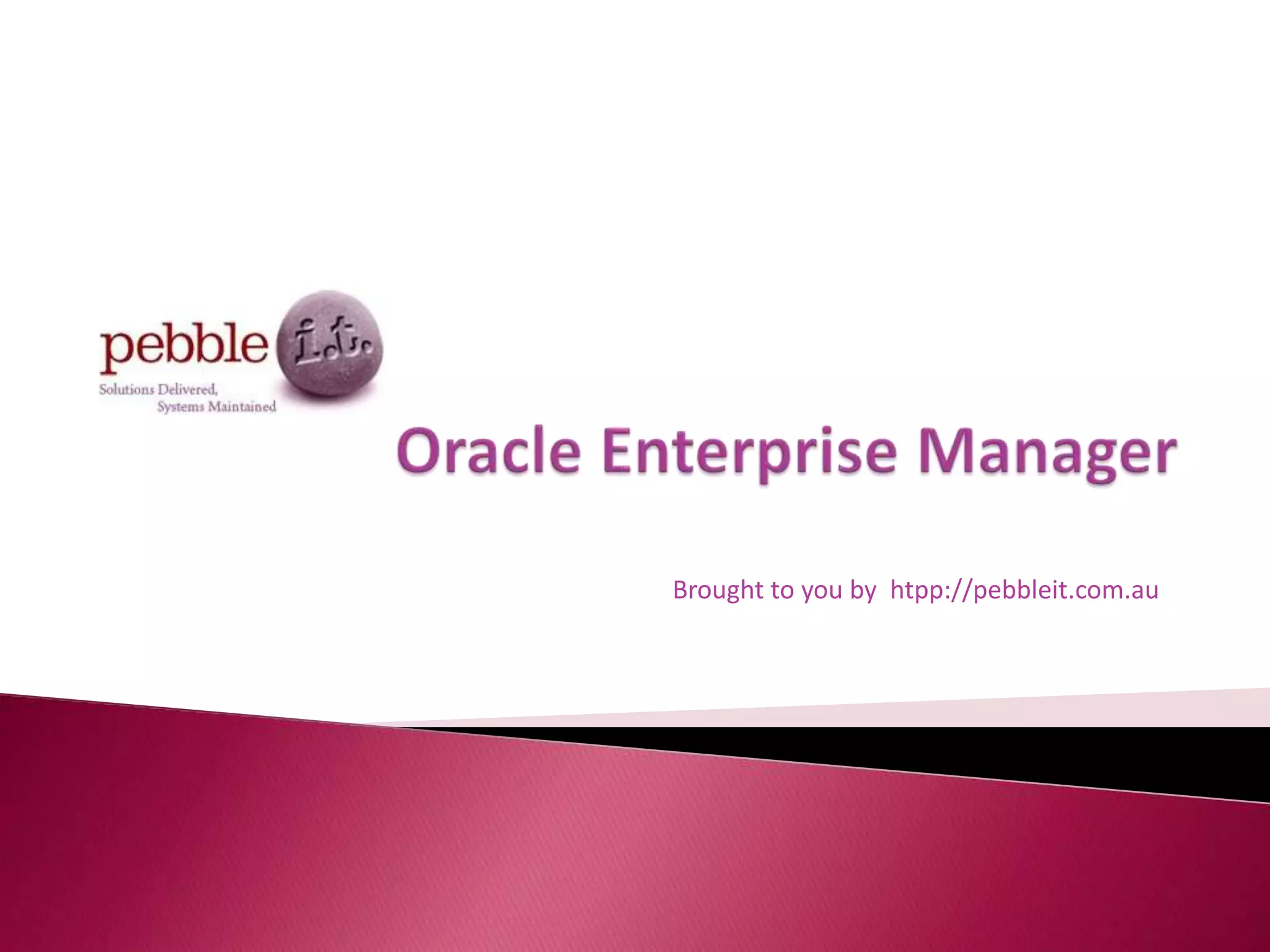 Oracle Enterprise Manager Ppt