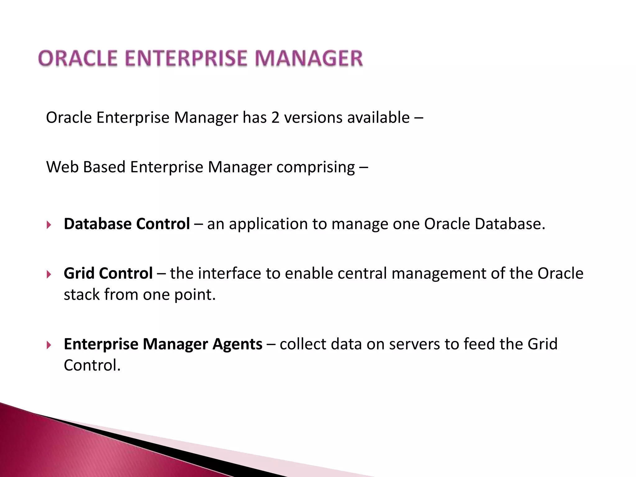 Oracle Enterprise Manager | PPTX Oracle Enterprise Manager | PPTX