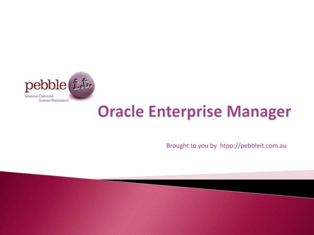 Oracle Enterprise Manager Ppt