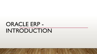Oracle ERP EBS Introduction Presentation | PPTX