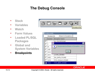 Oracle forms les15 | PPT | Databases | Computer Software and Applications