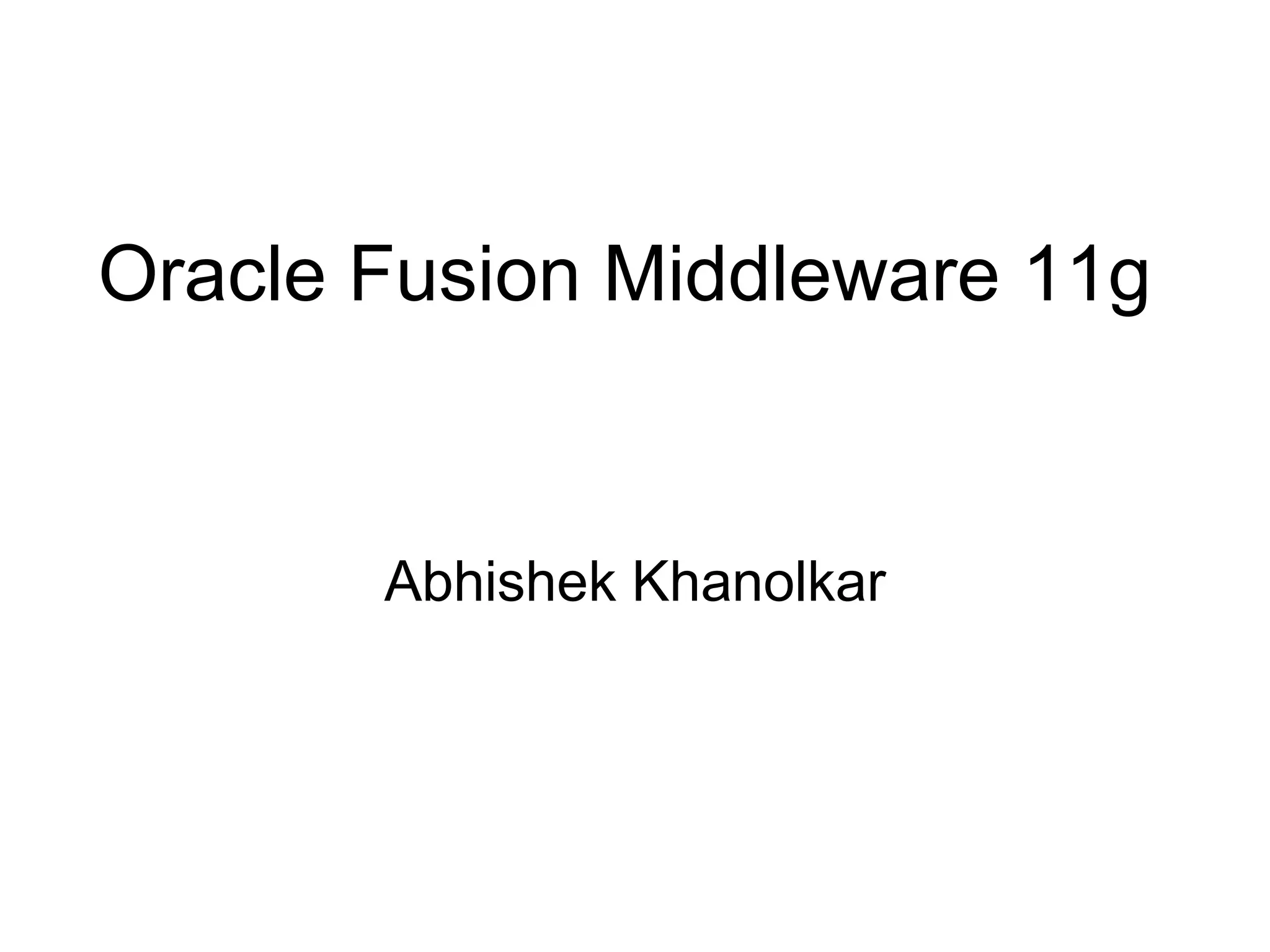 Oracle fusion middleware 11g - IBANK | PPT