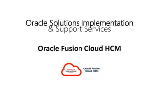 Oracle HCM Presentation 2020 | PPTX