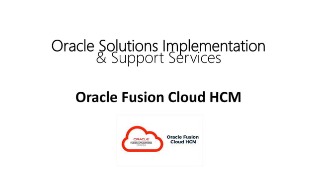 Oracle HCM Presentation 2020 | PPTX | Cloud Computing | Internet