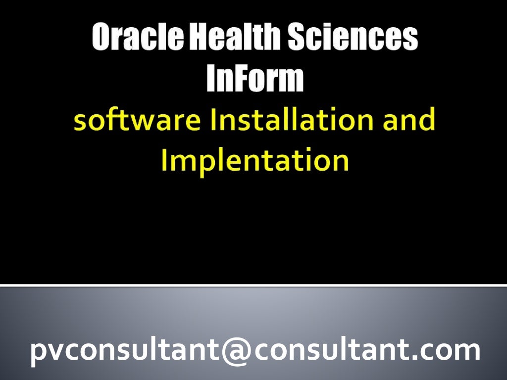 Oracle Inform Oracle health sciences inform software installation