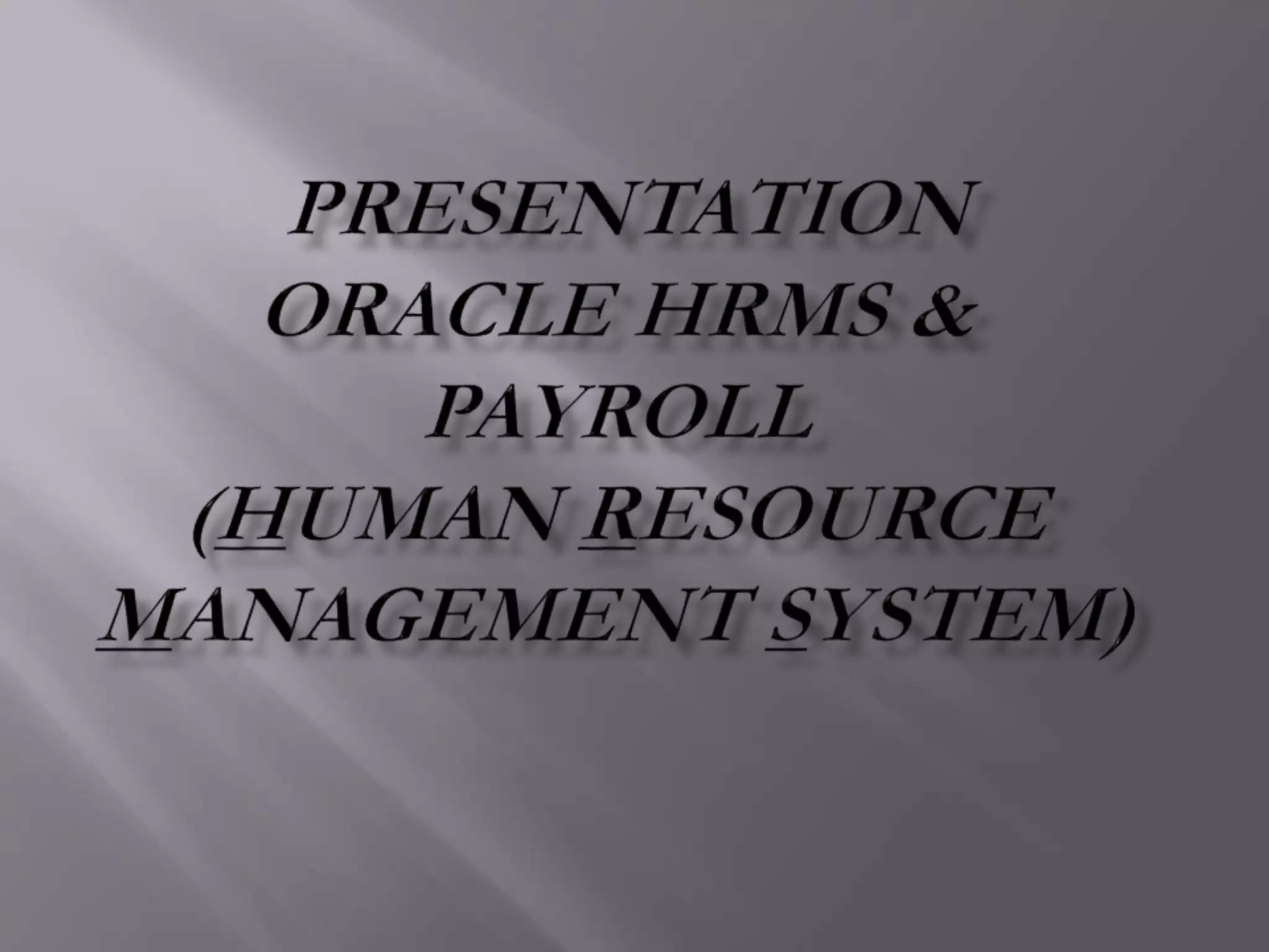 Oracle HRMS & Payroll | PPTX