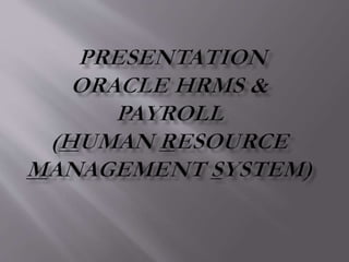 Oracle HRMS & Payroll | PPTX