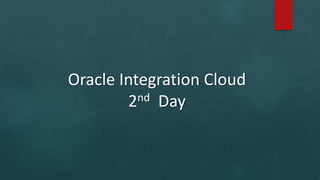 Oracle Integration Cloud_2nd_04042021.pptx